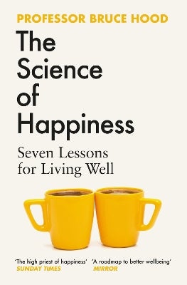 The Science of Happiness by Bruce Hood | Paper Plus