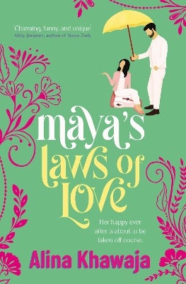 Maya's Laws of Love by Alina Khawaja | Paper Plus