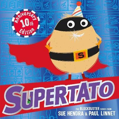 Supertato: Tenth Anniversary Edition by Sue Hendra, Paul Linnet | Paper ...
