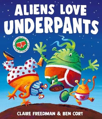 Aliens Love Underpants! by Claire Freedman | Paper Plus