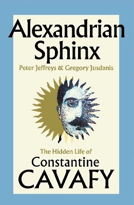 Alexandrian Sphinx by Peter Jeffreys, Gregory Jusdanis | Paper Plus