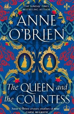 The Queen and the Countess by Anne O'Brien | Paper Plus