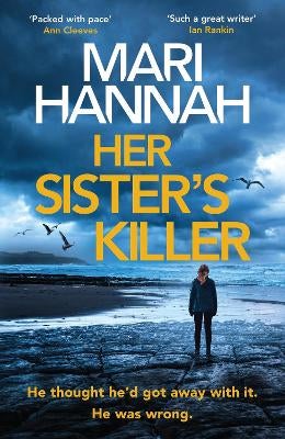 Her Sister's Killer by Mari Hannah | Paper Plus