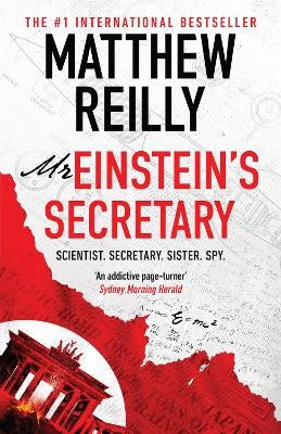 Mr Einstein's Secretary by Matthew Reilly | Paper Plus