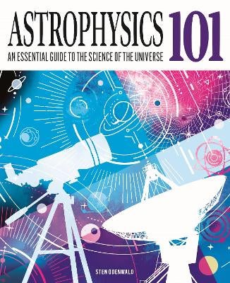 Astrophysics 101 by Dr Sten Odenwald | Paper Plus