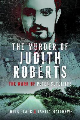 The Murder of Judith Roberts by Chris Clark, Tanita Matthews | Paper Plus