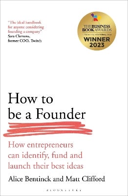 How to Be a Founder by Alice Bentinck, Matt Clifford | Paper Plus