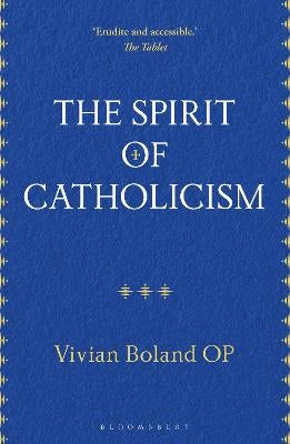 The Spirit of Catholicism by Vivian Boland OP | Paper Plus