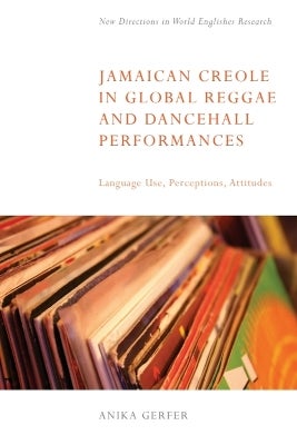 Jamaican Creole in Global Reggae and Dancehall Performances by Anika ...