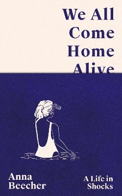 We All Come Home Alive by Anna Beecher | Paper Plus