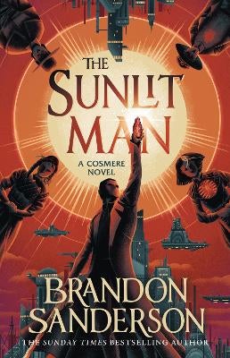 The Sunlit Man by Brandon Sanderson | Paper Plus