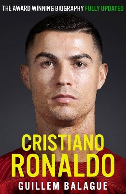 Cristiano Ronaldo by Guillem Balague | Paper Plus