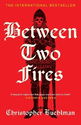 Between Two Fires by Christopher Buehlman | Paper Plus