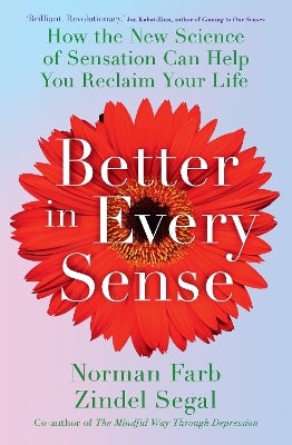 Better in Every Sense by Norman Farb, Zindel Segal | Paper Plus