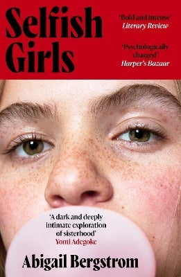 Selfish Girls by Abigail Bergstrom | Paper Plus