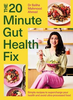 The 20-Minute Gut Health Fix by Saliha Mahmood Ahmed | Paper Plus
