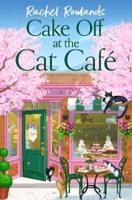 Cake Off at the Cat Cafe by Rachel Rowlands | Paper Plus