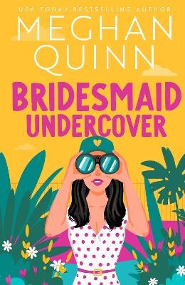Bridesmaid Undercover by Meghan Quinn | Paper Plus