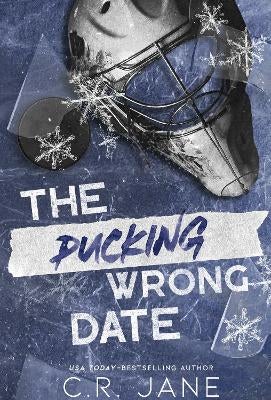 The Pucking Wrong Date by C. R. Jane | Paper Plus