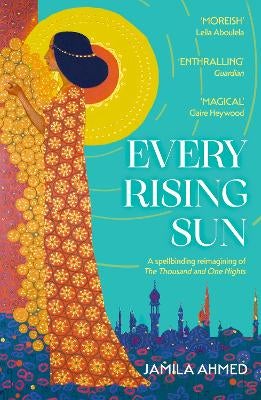 Every Rising Sun by Jamila Ahmed | Paper Plus