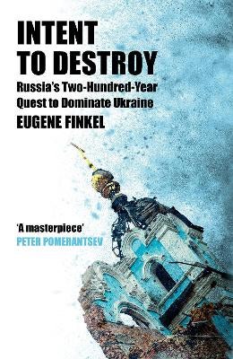 Intent to Destroy by Eugene Finkel | Paper Plus
