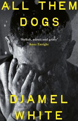 All Them Dogs by Djamel White | Paper Plus