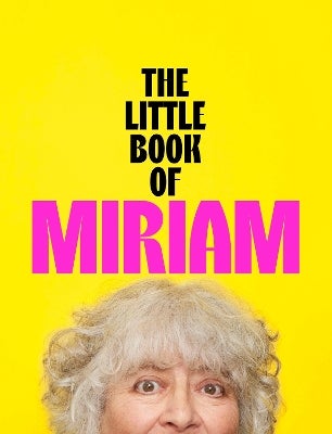 The Little Book of Miriam by Miriam Margolyes | Paper Plus