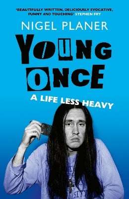 Young Once by Nigel Planer | Paper Plus