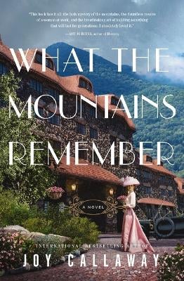 What the Mountains Remember by Joy Callaway | Paper Plus