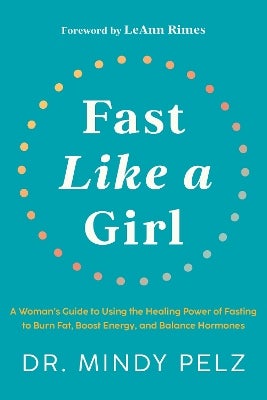 Fast Like a Girl by Dr. Mindy Pelz | Paper Plus