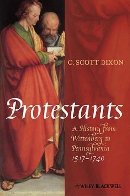 Protestants by C. Scott Dixon | Paper Plus