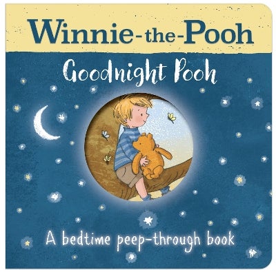Winnie-the-Pooh: Goodnight Pooh A bedtime peep-through book by Farshore ...