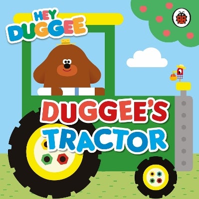 Hey Duggee: Duggee's Tractor by Hey Duggee | Paper Plus