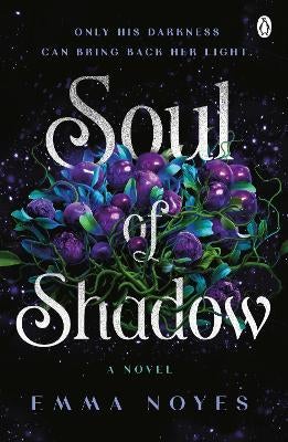 Soul of Shadow by Emma Noyes | Paper Plus