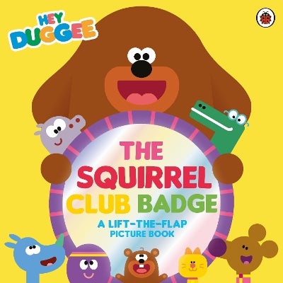 Hey Duggee: The Squirrel Club Badge by Hey Duggee | Paper Plus