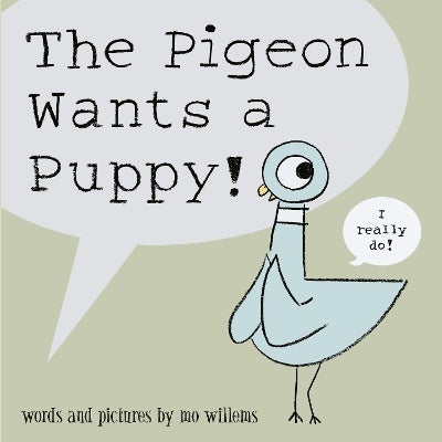 The Pigeon Wants a Puppy! by Mo Willems | Paper Plus
