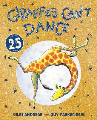 Giraffes Can't Dance 25th Anniversary Edition by Giles Andreae | Paper Plus