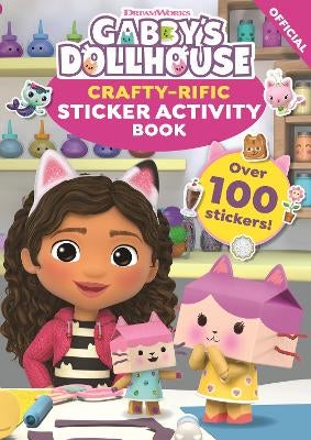 DreamWorks Gabby's Dollhouse: Crafty-Rific Sticker Activity Book by ...