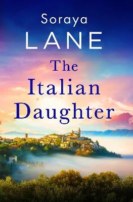Italian Daughter by Soraya Lane | Paper Plus