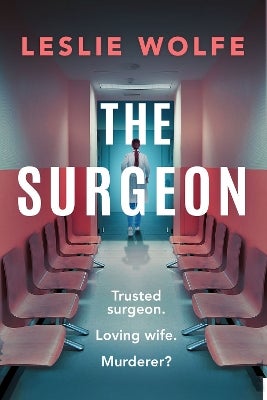 The Surgeon by Leslie Wolfe | Paper Plus