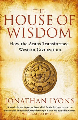 The House of Wisdom by Jonathan Lyons | Paper Plus