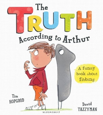 The Truth According to Arthur by Tim Hopgood | Paper Plus
