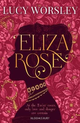 Eliza Rose by Lucy Worsley | Paper Plus