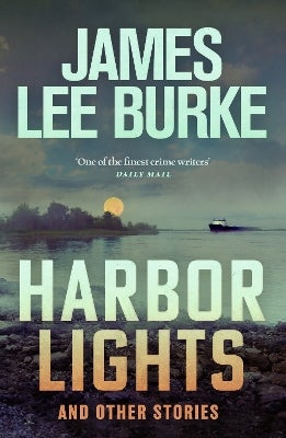 Harbor Lights by James Lee Burke | Paper Plus