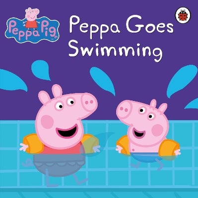 Peppa Pig: Peppa Goes Swimming by Peppa Pig | Paper Plus