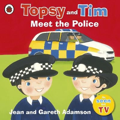 Topsy and Tim: Meet the Police by Jean Adamson | Paper Plus