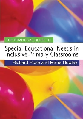 The Practical Guide to Special Educational Needs in Inclusive Primary ...