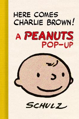 Here Comes Charlie Brown! A Peanuts Pop-Up by Charles M. Schulz, Gene ...