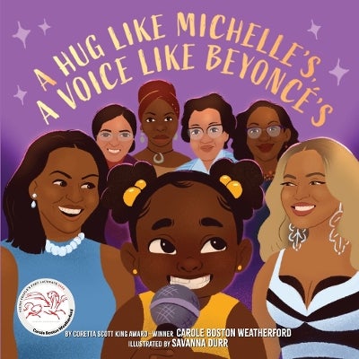 A Hug Like Michelle's, a Voice Like Beyoncé’s by Carole Boston ...