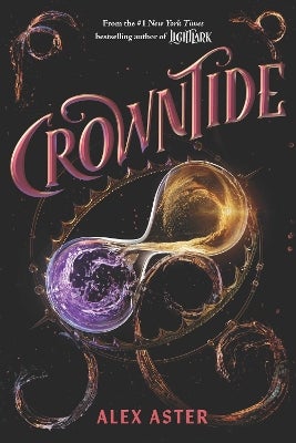 Crowntide (The Lightlark Saga Book 4) by Alex Aster | Paper Plus